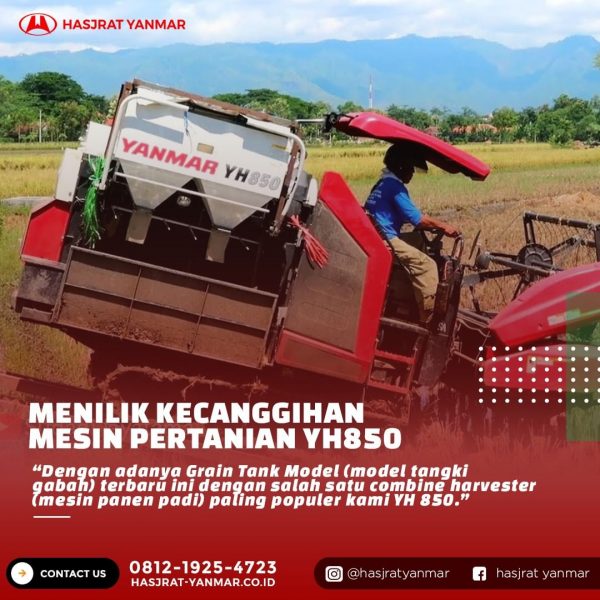 Menengok Kecanggihan Mesin Panen Padi Yanmar YH 850 - Hasjrat Yanmar